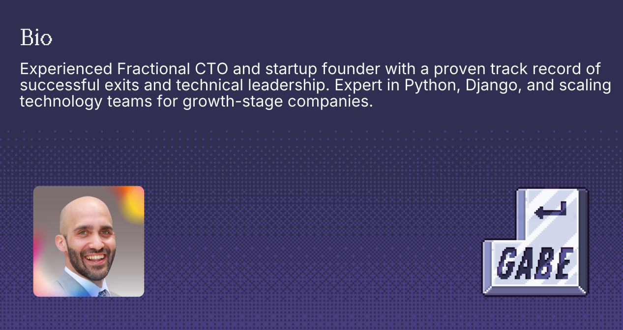 Bio | GABE | Fractional CTO